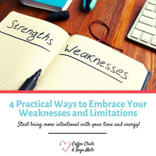 4 Practical Ways To Embrace Your Weaknesses And Limitations | Coffee ...